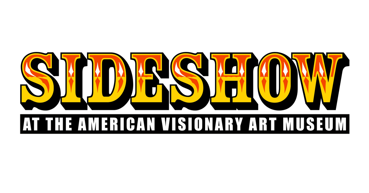 Sideshow at the American Visionary Art Museum